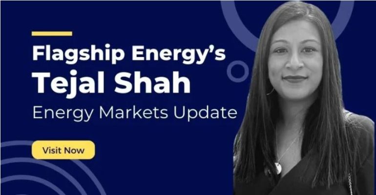 Flagship Energy’s Tejal Shah Energy Markets Update – 4th July 2024 ...